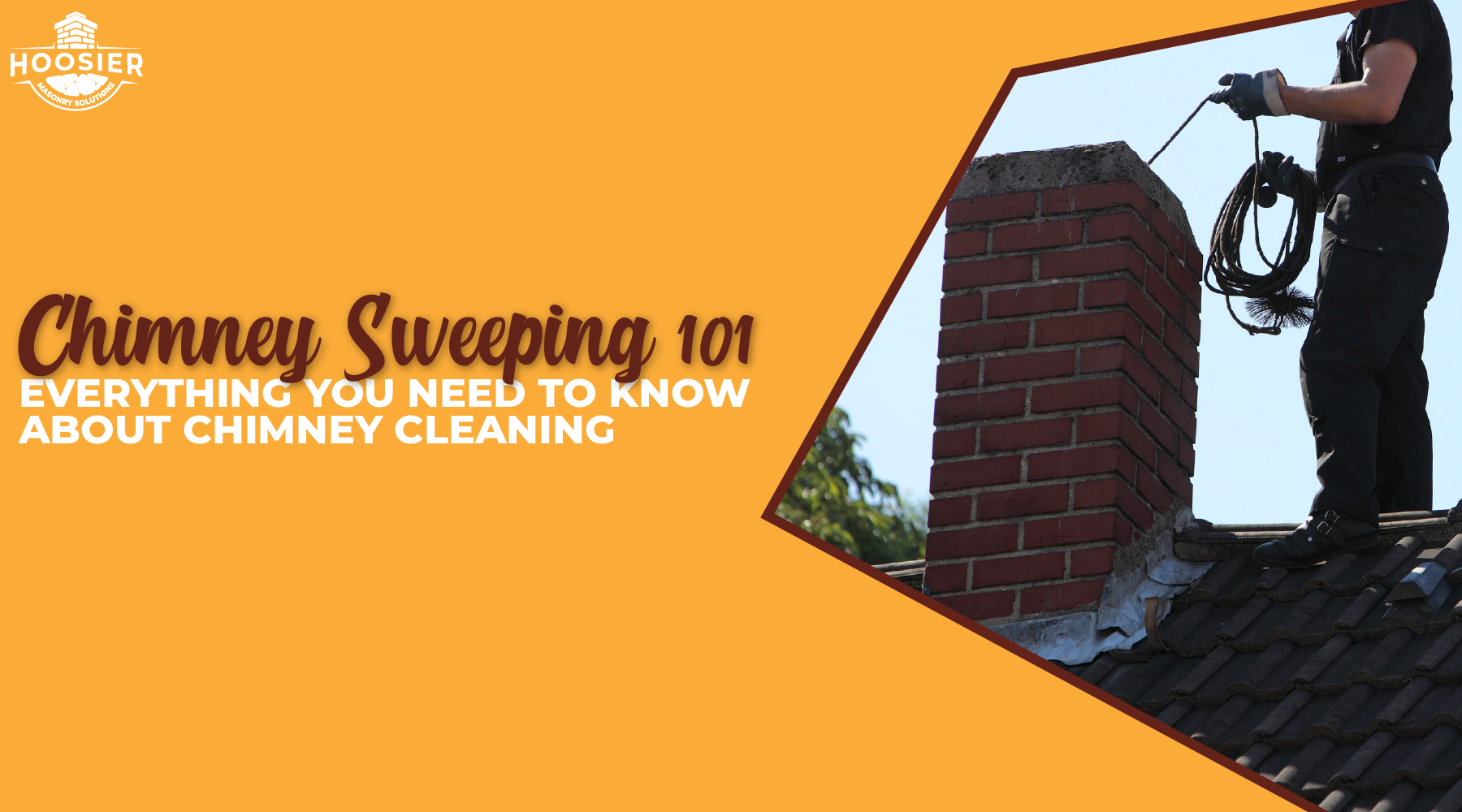 Everything You Need to Know About Chimney Sweeping – Hoosier Masonry ...